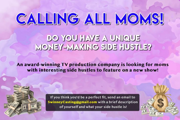 Nationwide Casting Call For Moms With Unique Side Jobs Nationwide Casting Call For Moms With 